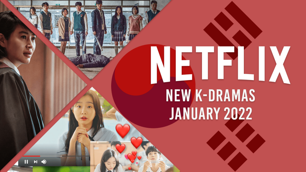 New K-Dramas on Netflix in January 2022 – Flixify.in